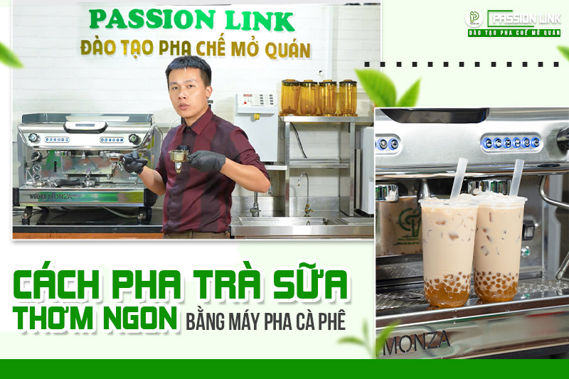 CÁCH PHA TRÀ SỮA THƠM NGON BẰNG MÁY PHA CÀ PHÊ – BÍ QUYẾT TỐI ƯU TỪ TRÀ ...